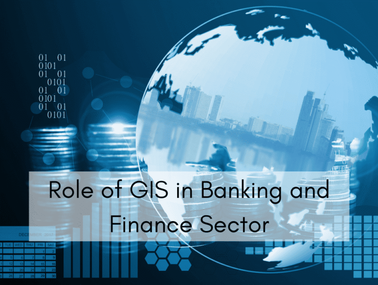 Role of GIS in Banking and Finance Sector | AI Geo Navigator